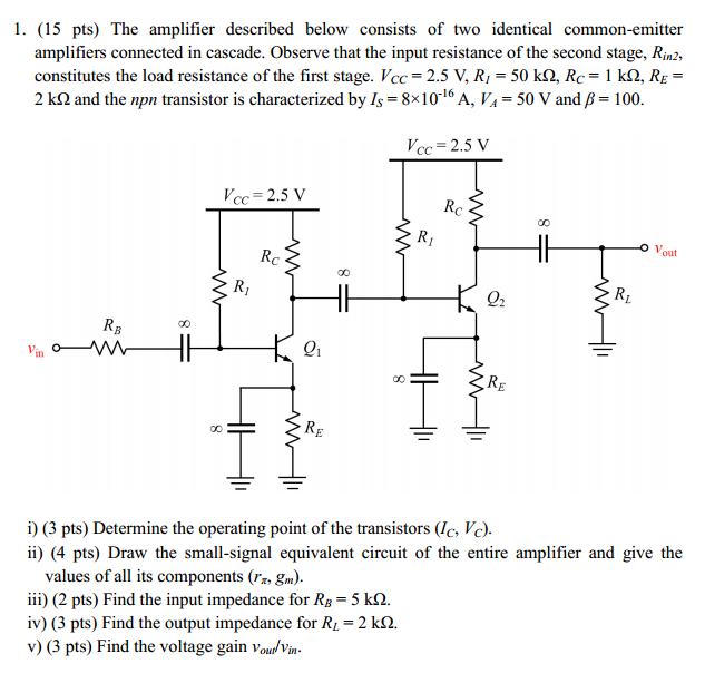 Solved 1. (15 pts) The amplifier described below consists of | Chegg.com