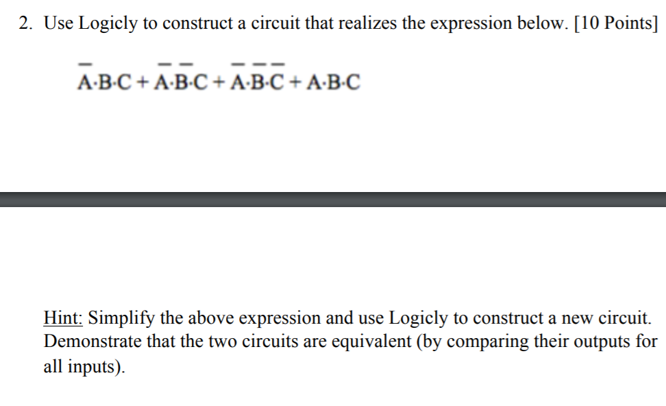 Solved 2. Use Logicly to construct a circuit that realizes | Chegg.com