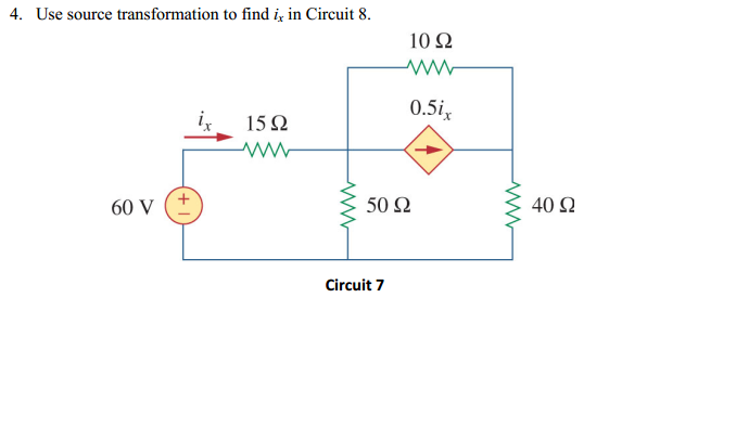 Solved Use source transformation to find ix in Circuit 8. | Chegg.com