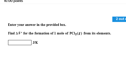 Solved Find Delta S for the formation of 1 mole of PCl5(g) | Chegg.com