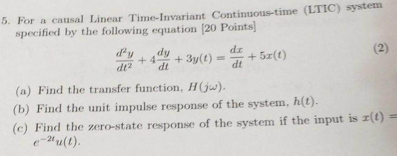 Solved 5. For a causal Linear Time-Invariant Continuous-time | Chegg.com
