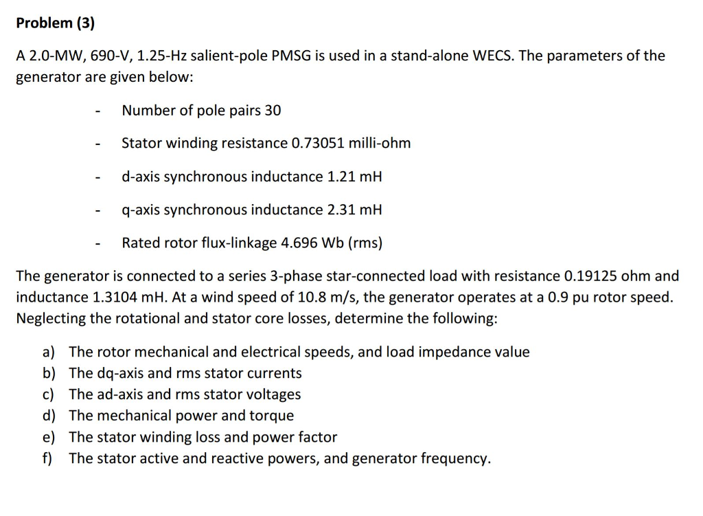 Solved A 2.0-MW, 690-V, 1.25-Hz salient-pole PMSG is used in | Chegg.com