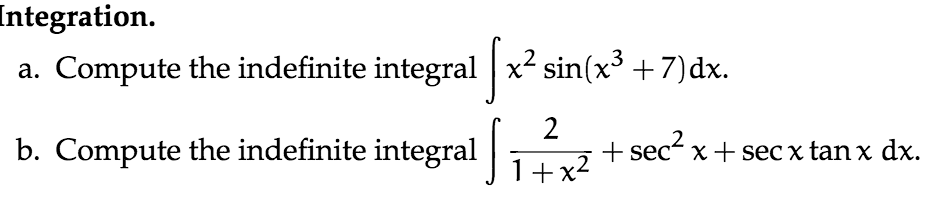 Solved Integration. Compute the indefinite integral | Chegg.com