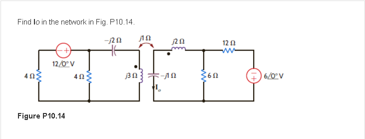 Solved Find lo in the network in Fig. P10.14 12Ω 12 4Ω 4Ω 6Ω | Chegg.com
