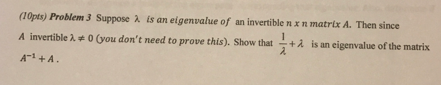 Solved Suppose lambda is an eigenvalue of an invertible n x | Chegg.com