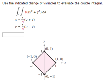 Solved Use the indicated change of variables to evaluate the | Chegg.com