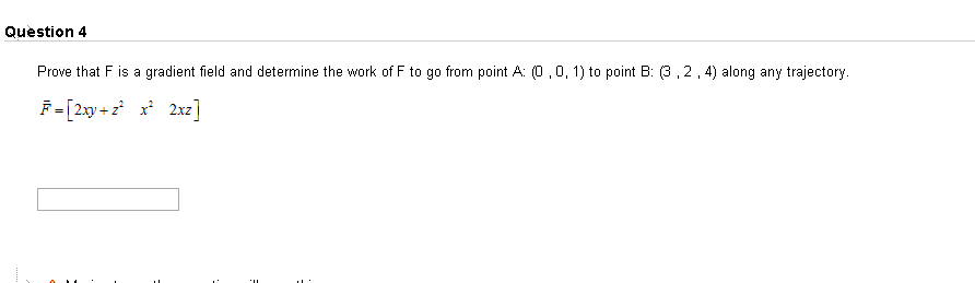 Solved Question 4 Prove that F is a gradient field and | Chegg.com