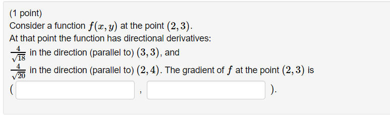 Solved (1 point) Consider a function f (x, y) at the point | Chegg.com