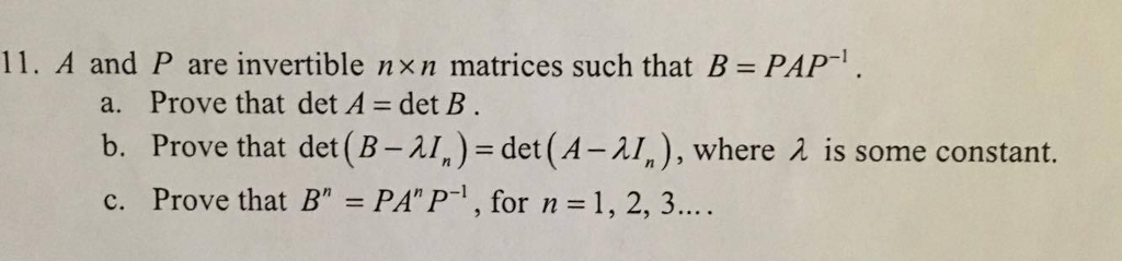 Solved A and P are invertible n times n matrices such that B | Chegg.com