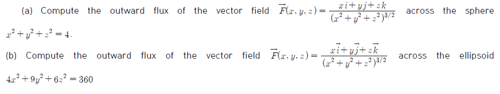 Solved (a) Compute the outward flux of the vector field F(x, | Chegg.com