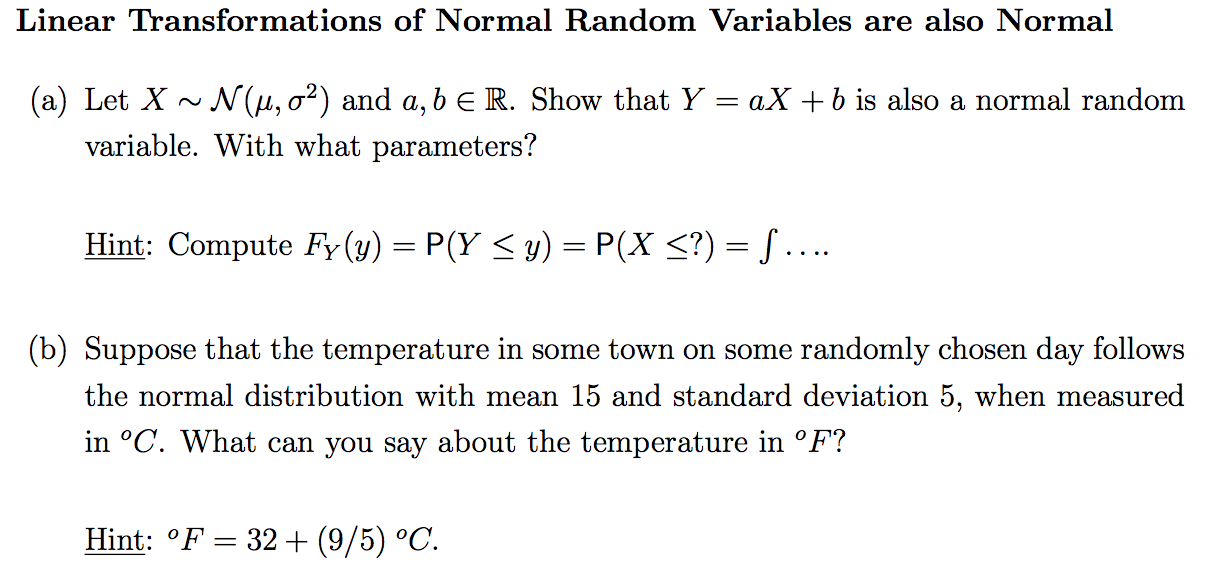Solved Let X ~N (mu, sigma^2) and a, b R. Show that Y = aX | Chegg.com