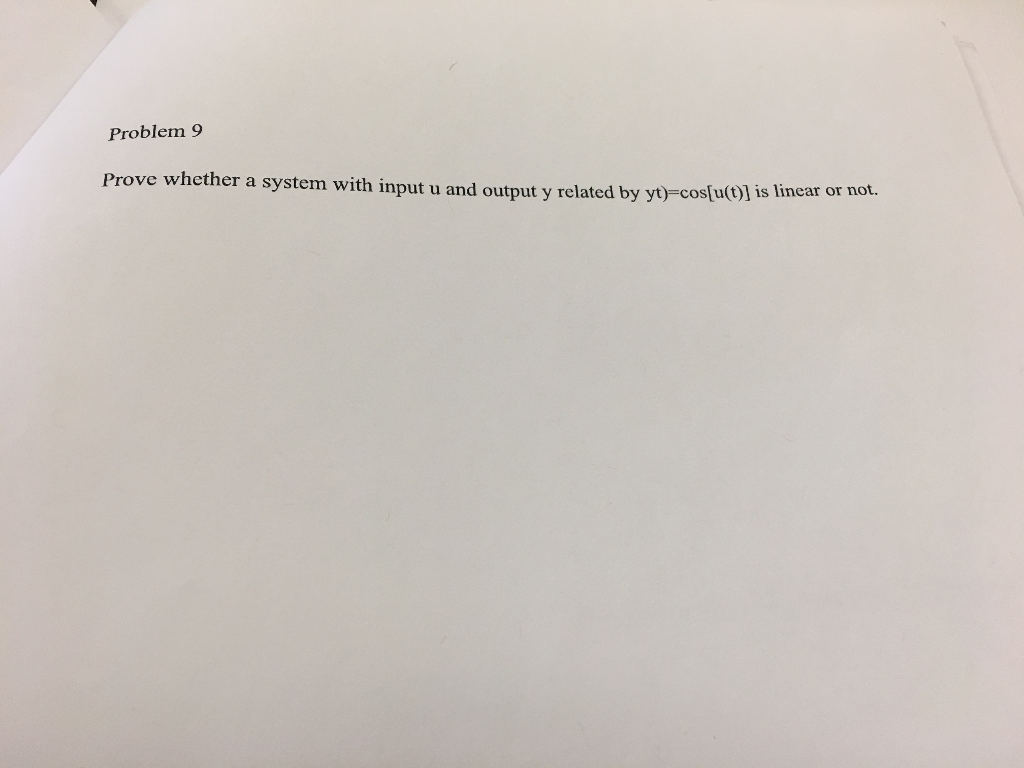 Solved Problem 9 Prove Whether A System With Input U And 