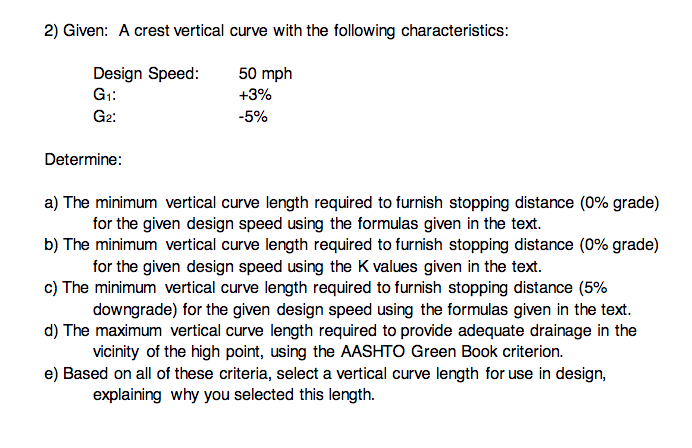 Solved 2) Given: A crest vertical curve with the following | Chegg.com