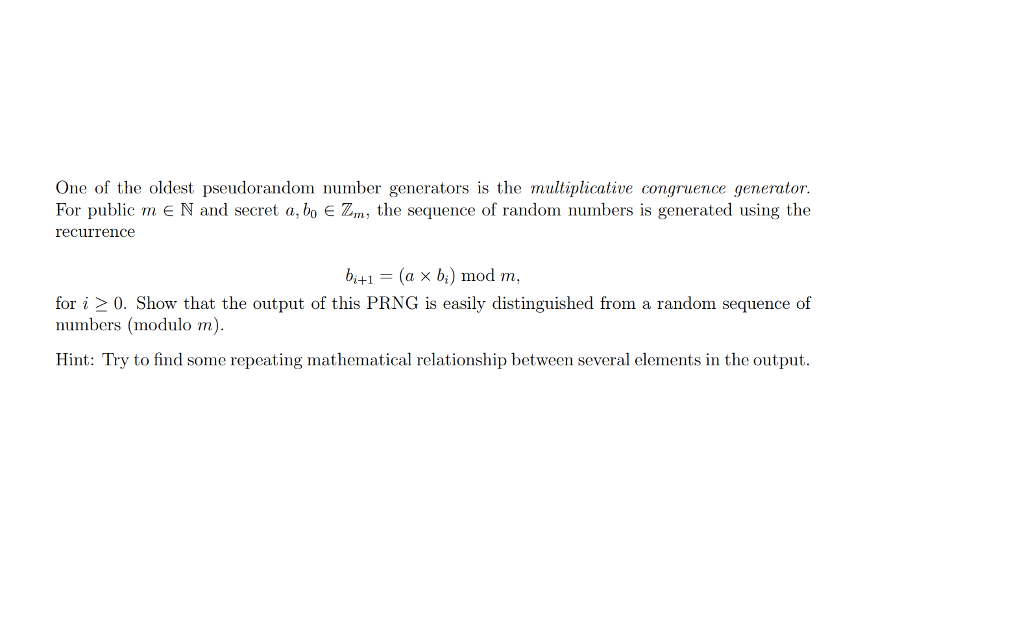 Solved One of the oldest pseudorandom number generators is | Chegg.com