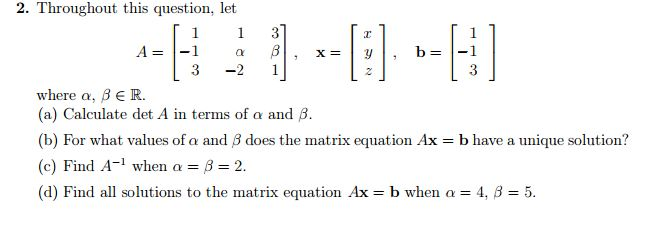 Solved Throughout this question, let A = [1 1 3 -1 alpha | Chegg.com