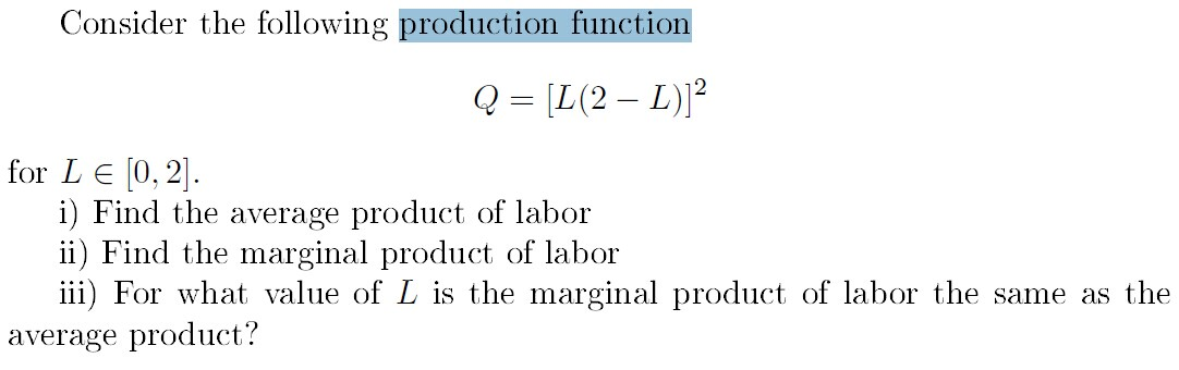 Solved Consider The Following Production Function Q