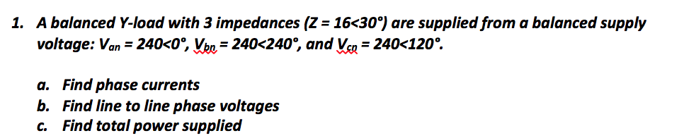 Solved A balanced Y-load with 3 impedances (Z = 16