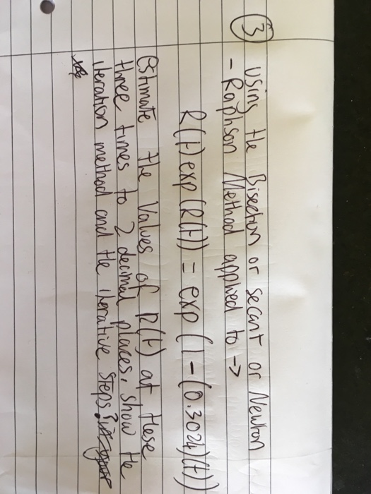 Solved Using the Bisection or secant or Newton - Raphson | Chegg.com