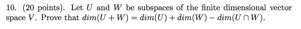 Solved Let U and W be subspaces of the finite dimensional | Chegg.com