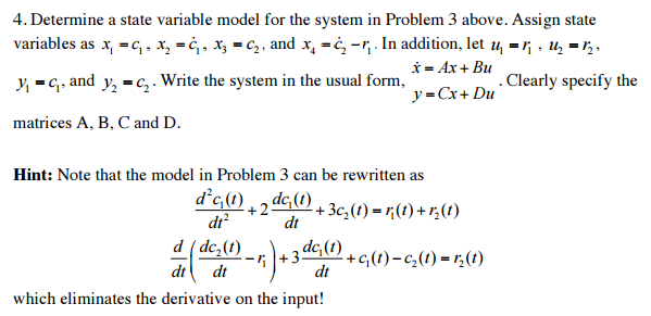 Solved Determine a state variable model for the system in | Chegg.com