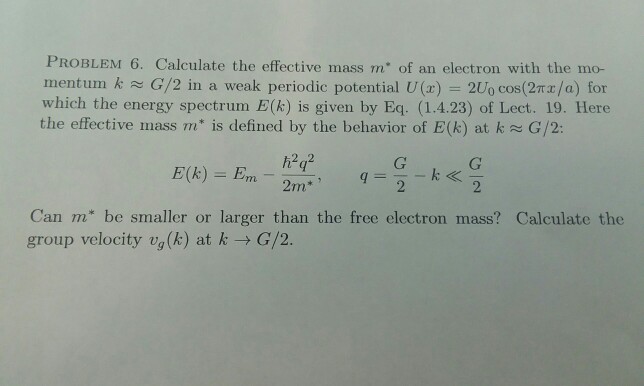 Solved PROBLEM 6. Calculate the effective mass m of an | Chegg.com
