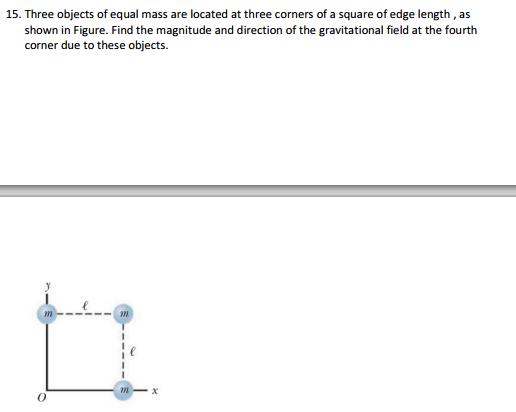 Solved 15. Three objects of equal mass are located at three | Chegg.com
