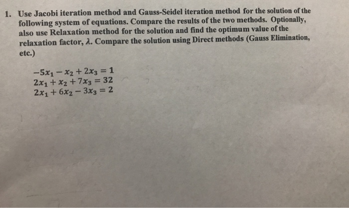 Solved Use Jacobi iteration method and Gauss-Seidel | Chegg.com