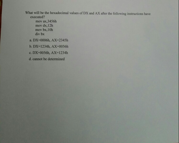 Solved What will be the hexadecimal values of DX and AX | Chegg.com