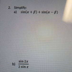 Solved Simplify: a) sin (alpha + beta) sin(alpha - beta) | Chegg.com