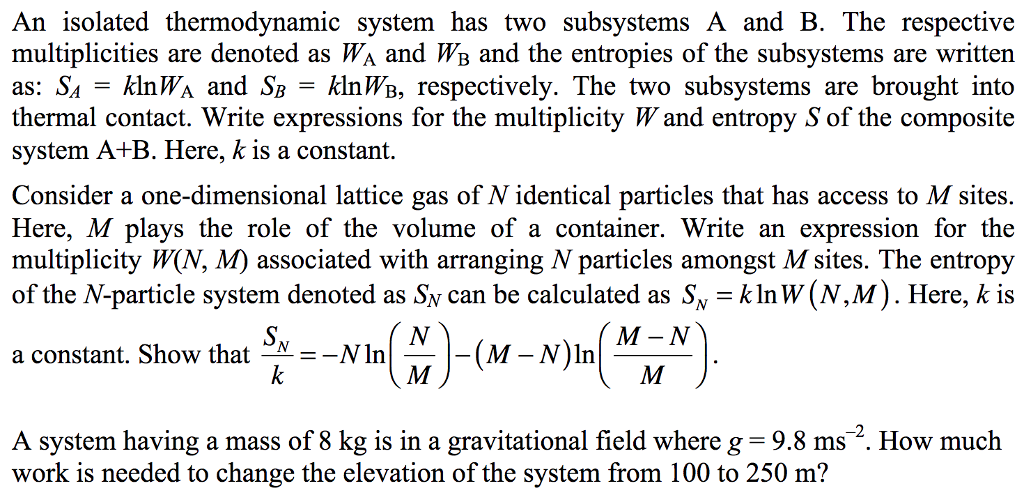 Solved An isolated thermodynamic system has two subsystems A | Chegg.com