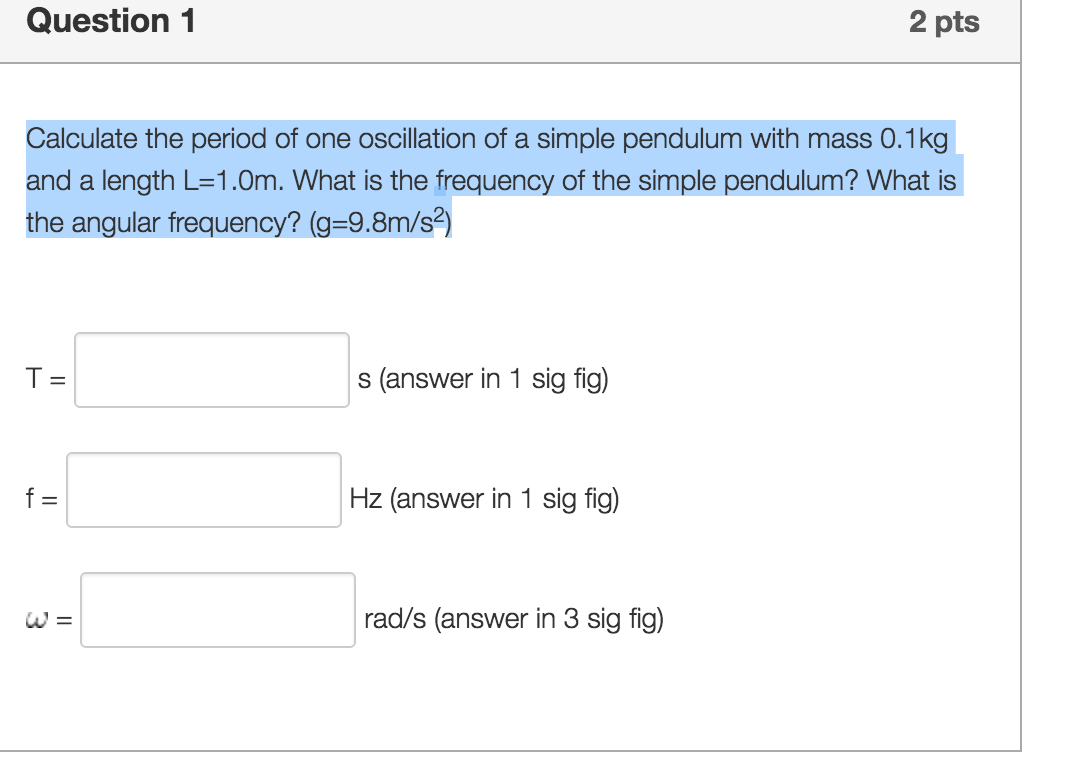 Solved 1.Calculate the period of one oscillation of a simple | Chegg.com