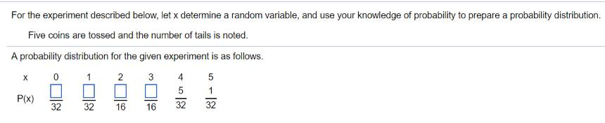 Solved For The Experiment Described Below Let X Determine