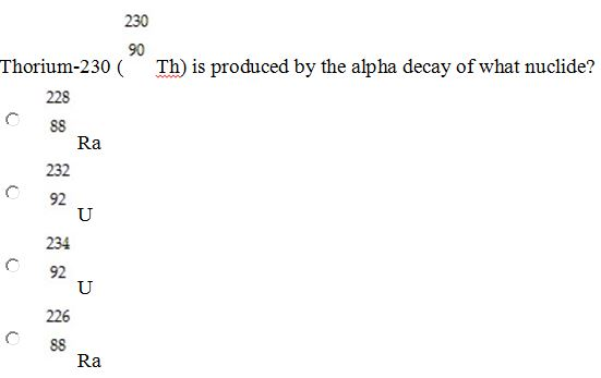 Solved Thorium-230 ( Th) is produced by the alpha decay of | Chegg.com