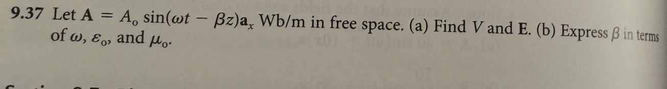 Solved Let A = A0 sin(omega t - beta z)ax WB/m in free | Chegg.com