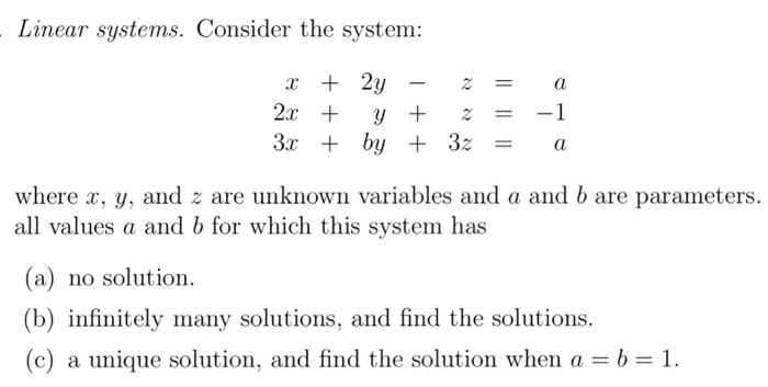 Solved Linear systems. Consider the system: x + 2y - z = a | Chegg.com