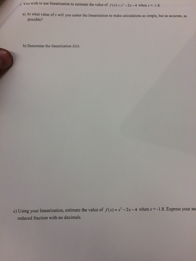 Solved You Wish To Use Linearization To Estimate The Value