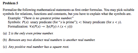 Solved Problem 5 Formalize the following mathematical | Chegg.com