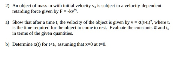 Solved An object of mass m with initial velocity v0 is | Chegg.com