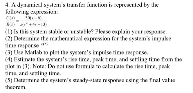 Solved A dynamical systems transfer function is represented | Chegg.com