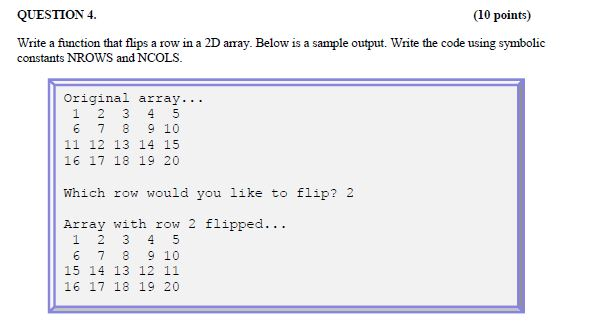 Solved Write a function that flips a row in a 2D array. | Chegg.com