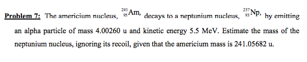 Solved The americium nucleus, _95^241 Am, decays to a | Chegg.com