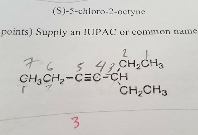 Solved (S)-5-chloro-2-octyne. points) Supply an IUPAC or | Chegg.com