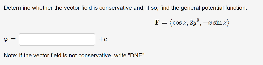 Solved Determine whether the vector field is conservative | Chegg.com