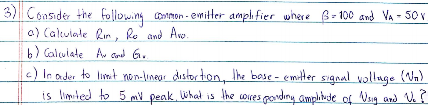Solved Consider the following common-emitter amplifier | Chegg.com Solved Consider the following common-emitter amplifier | Chegg.com