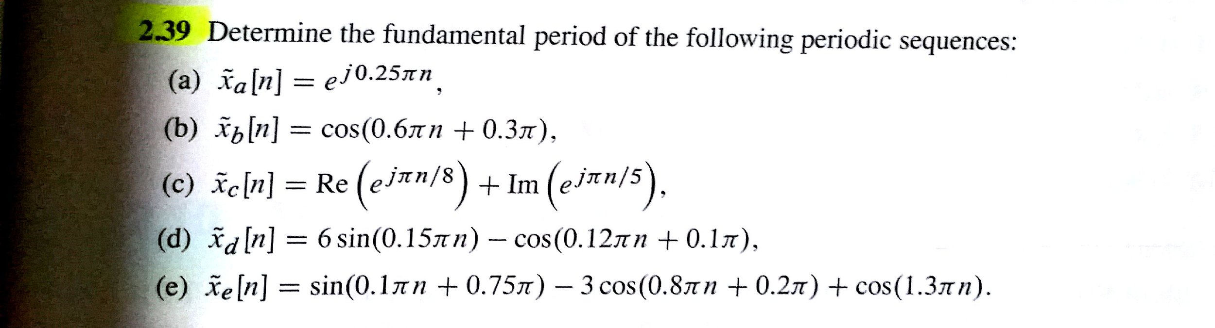 Solved Determine the fundamental period of the following | Chegg.com
