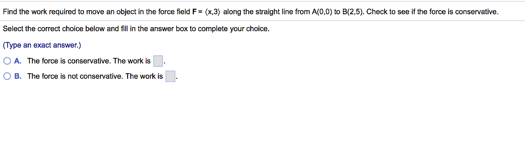 Solved Find The Work Required To Move An Object In The Force