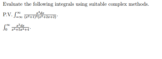 Solved Evaluate the following integrals using suitable | Chegg.com