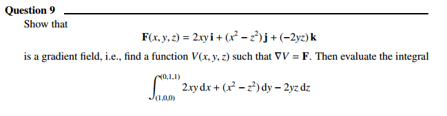 Solved Show that F(x, y, z) = 2xy i + (x^2- z^2) j + (-2yz) | Chegg.com