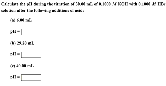 Solved Calculate the pH during the titration of 30.00 mL of | Chegg.com
