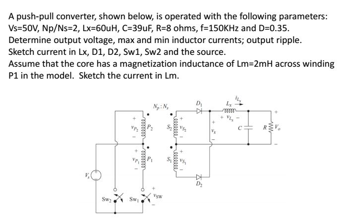 A push-pull converter, shown below, is operated with | Chegg.com